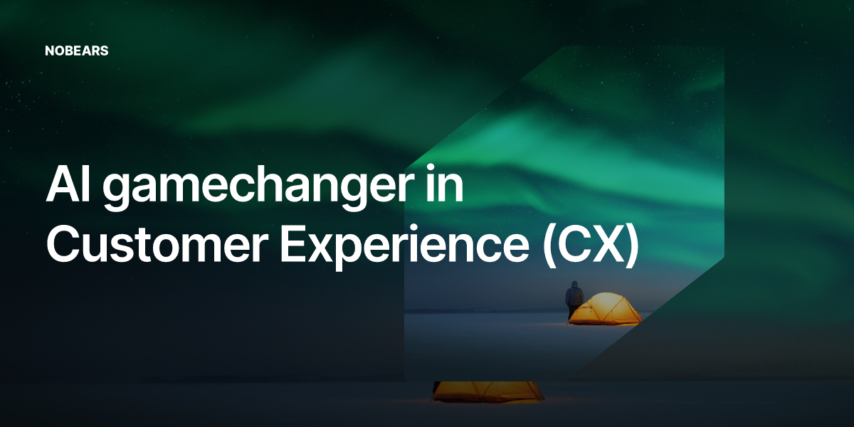 AI gamechanger in Customer Experience (CX)